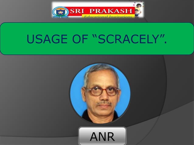 Usage of 'scarcely'. | PPTX