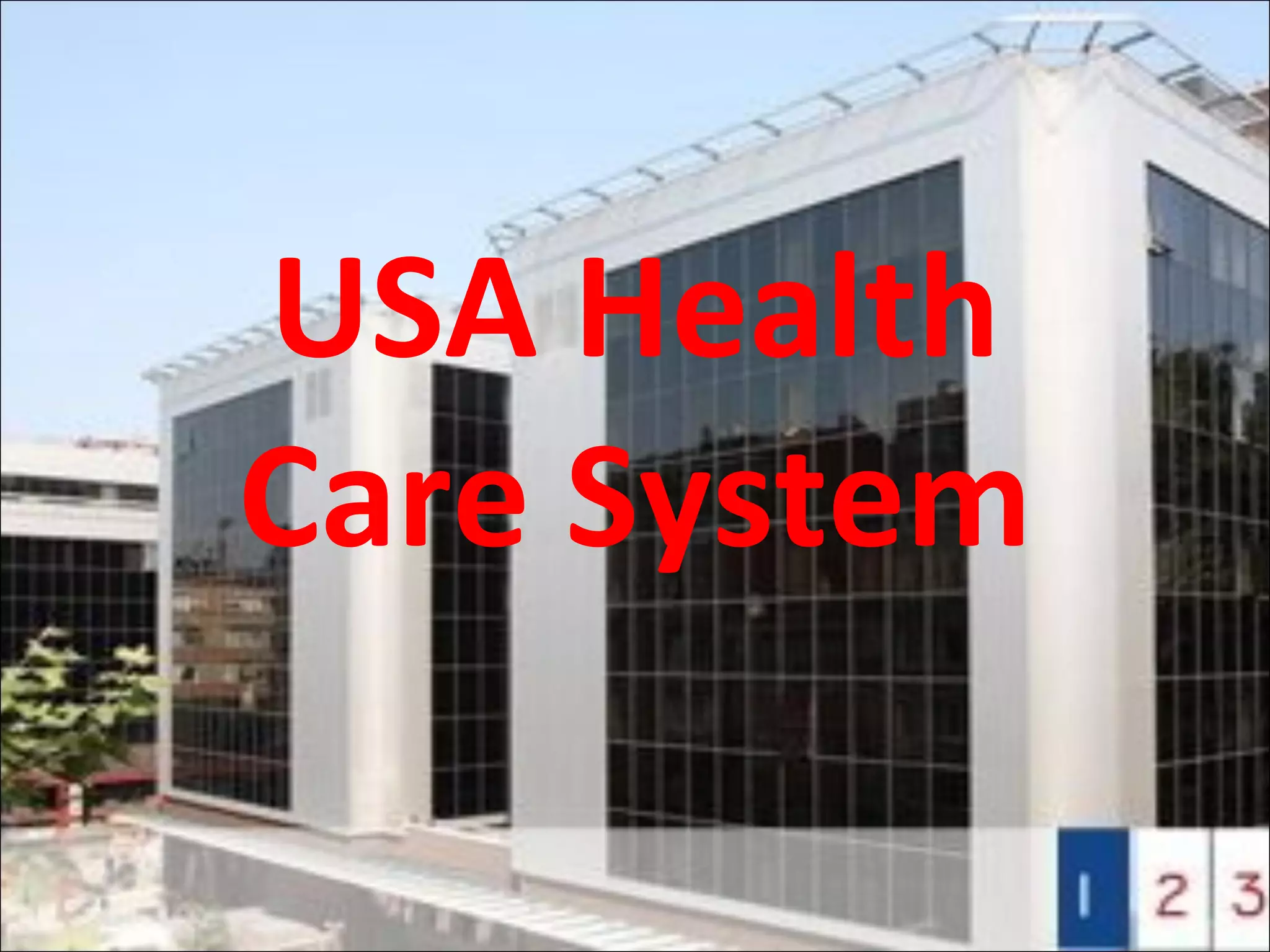 Usa health care system | PPT | Health Insurance | Insurance