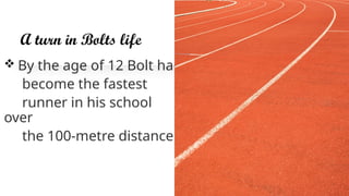 Usain Bolt life prenstaintion........... | PPTX