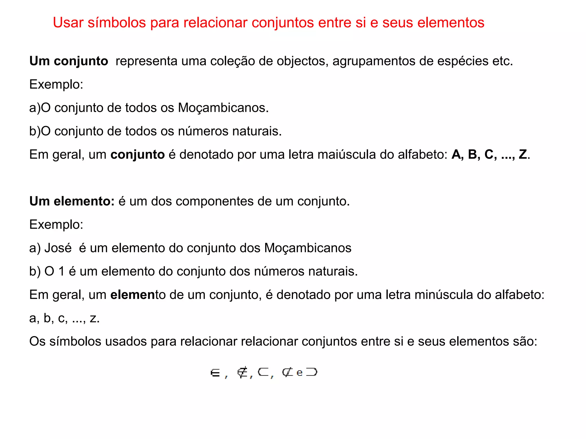 Usar símbolos para relacionar conjuntos entre si e seus elementos | PPT