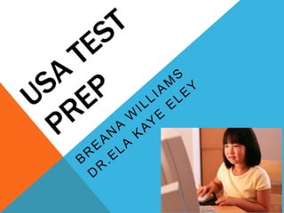Usa test prep breana williams | PPTX | Standardized Testing ...