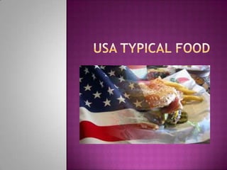 Usa typical food | PPTX