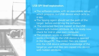 Usb spy 1.0 ppt | PPTX | Operating Systems | Computer Software and Applications