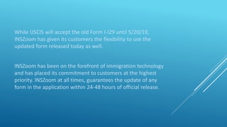 USCIS Releases Updated Form I-I29, INSZoom responds in less than two ...