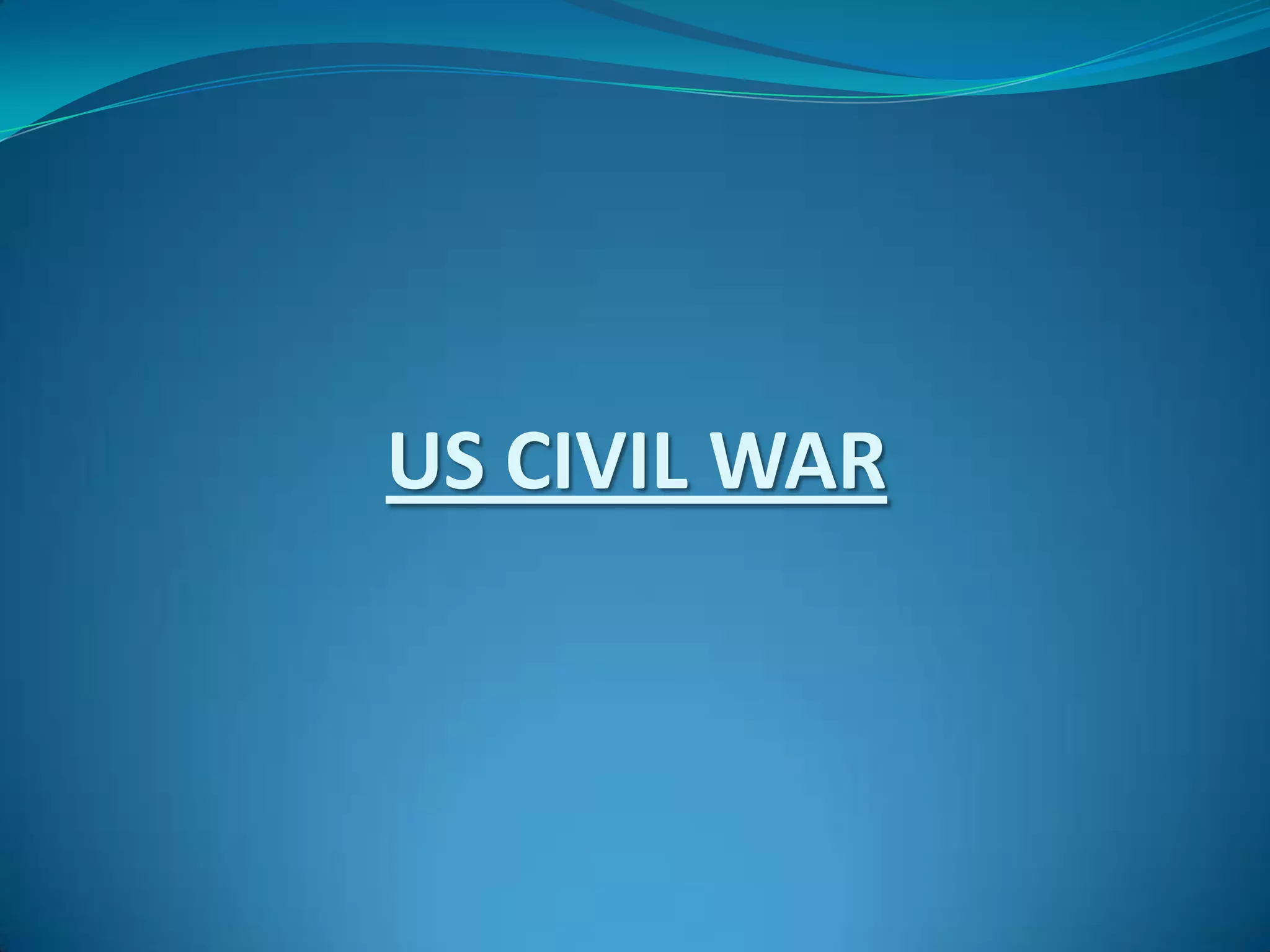 PPT - US Civil War - IIB1 | PPT