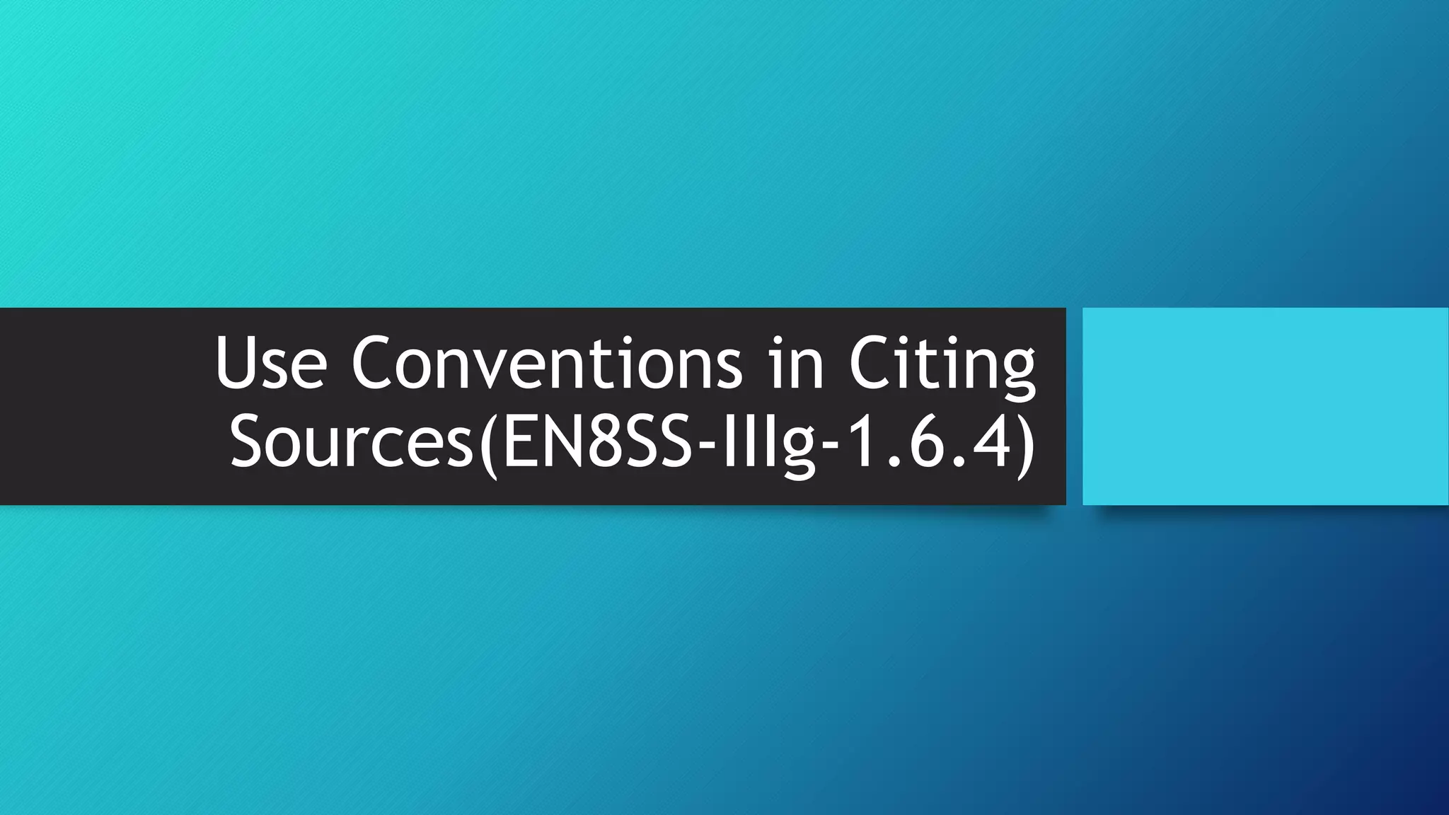 Use-Conventions-in-Citing-SourcesEN8SS-IIIg-1.pptx