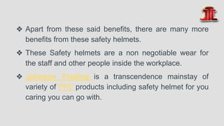 What is the use of Safety Helmets? | PPTX
