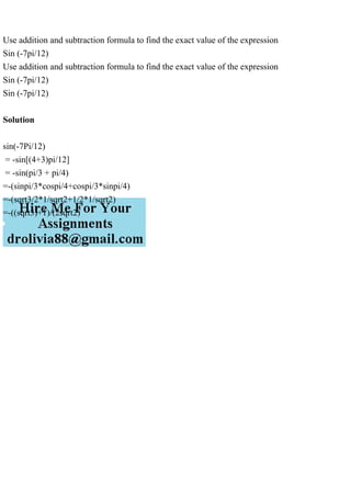 Use addition and subtraction formula to find the exact value of th.pdf