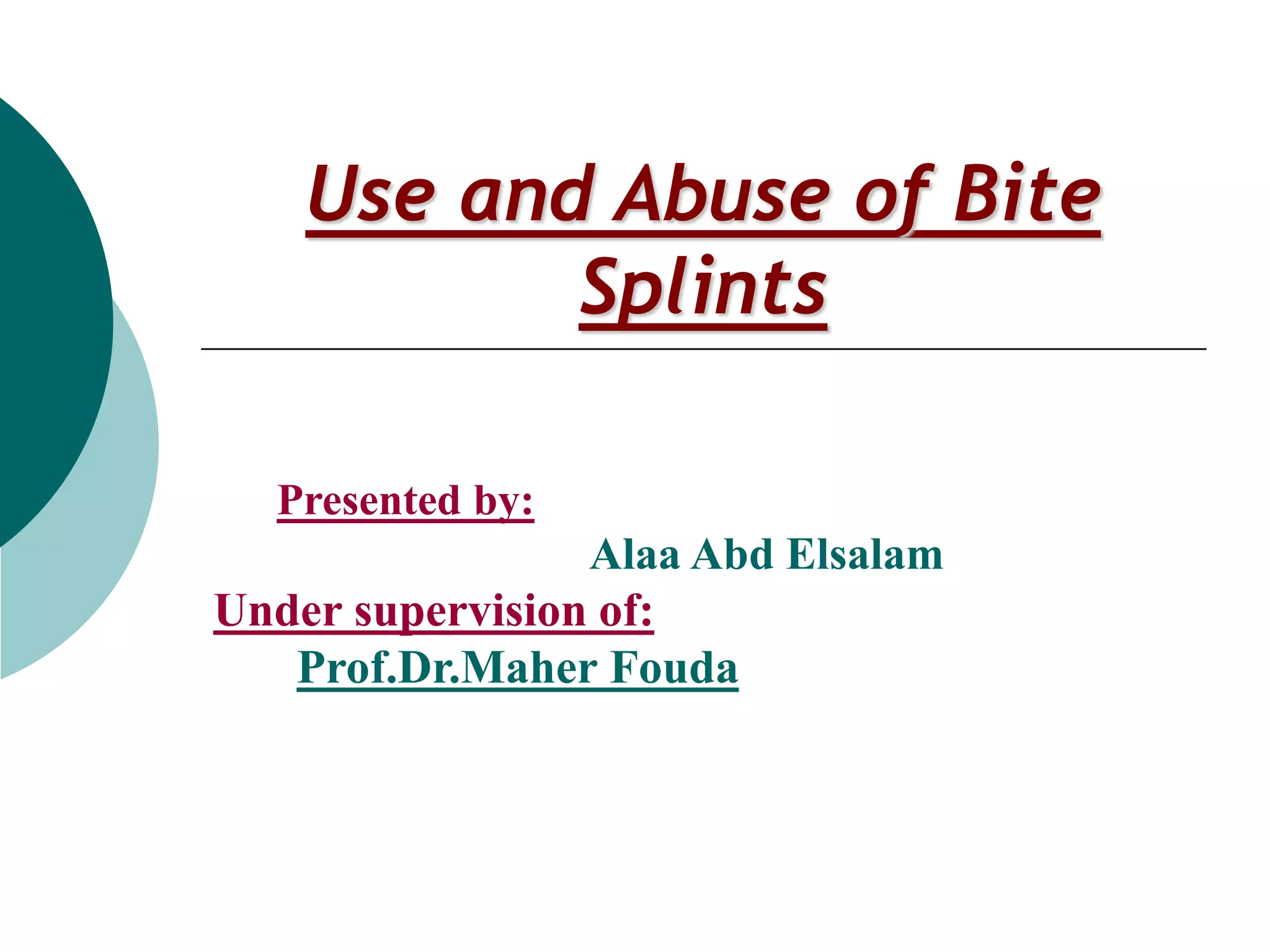 Use and abuse of bite splint. | PPT