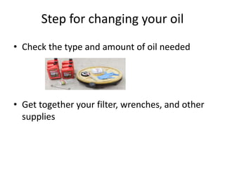 procedure for changing oil and apply lubricant | PPTX