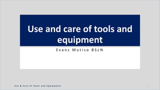 Use and care of tools and equipment (1).pptx