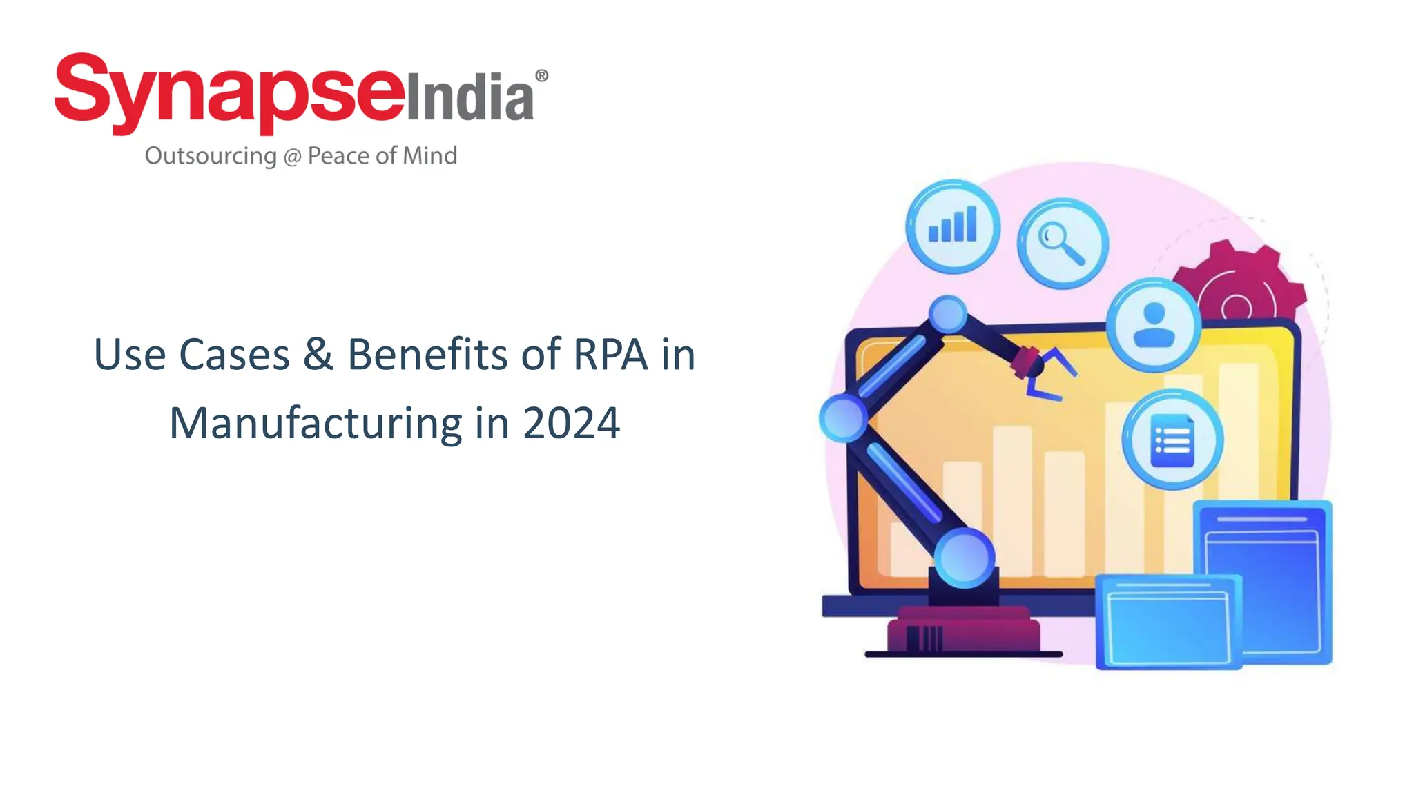Use Cases & Benefits of RPA in Manufacturing in 2024.pptx