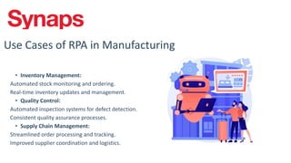 Use Cases & Benefits of RPA in Manufacturing in 2024.pptx