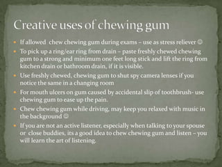 Use chewing gum creatively | PPTX