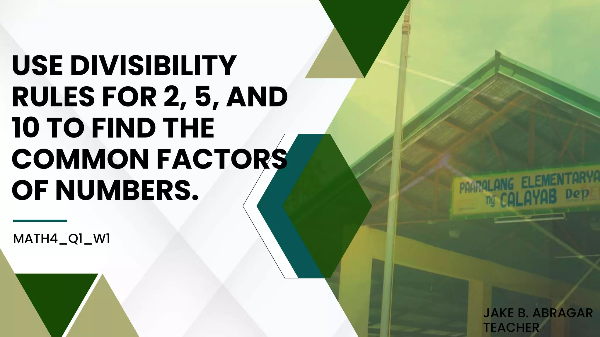 Use divisibility rules for 2, 5, and 10 to find the common factors of ...