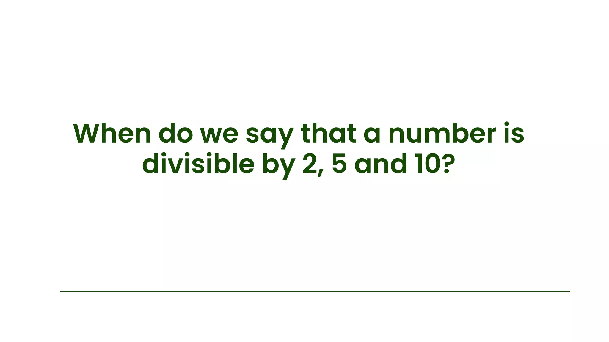 Use divisibility rules for 2, 5, and 10 to find the common factors of ...