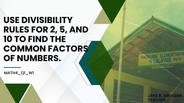 Use divisibility rules for 2, 5, and 10 to find the common factors of ...