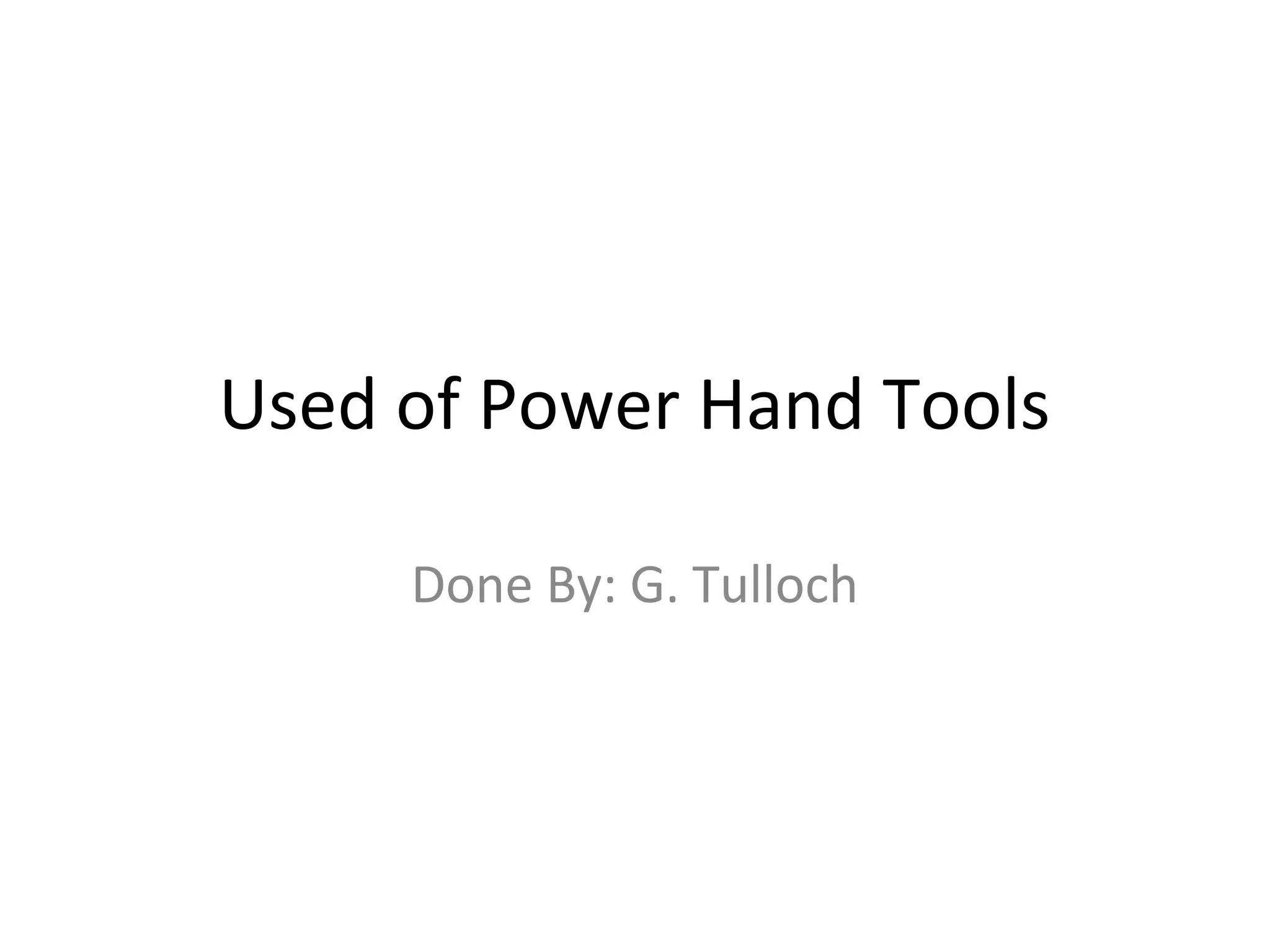 Used of power hand tools | PPT