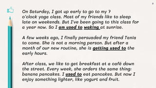 used to, be used to and get used to | PPTX