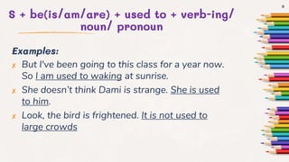 used to, be used to and get used to | PPT