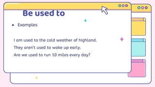 Used to - be used to - get used to | PPTX