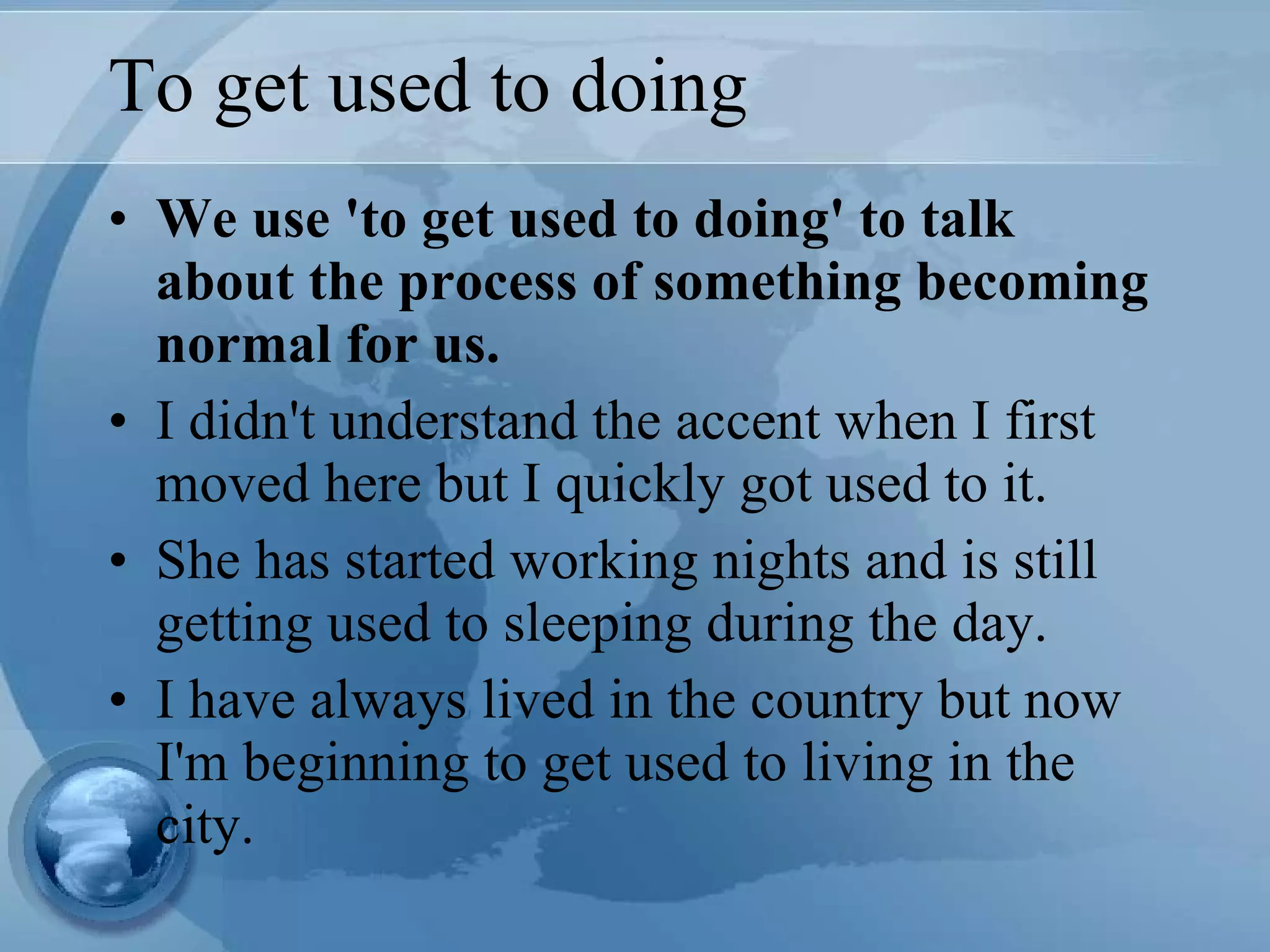 Used to, be used to | PPT