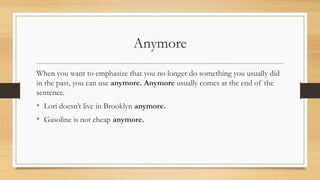 Used to, still, and anymore | PPT