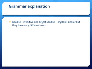 Used to vs be used to | PPTX