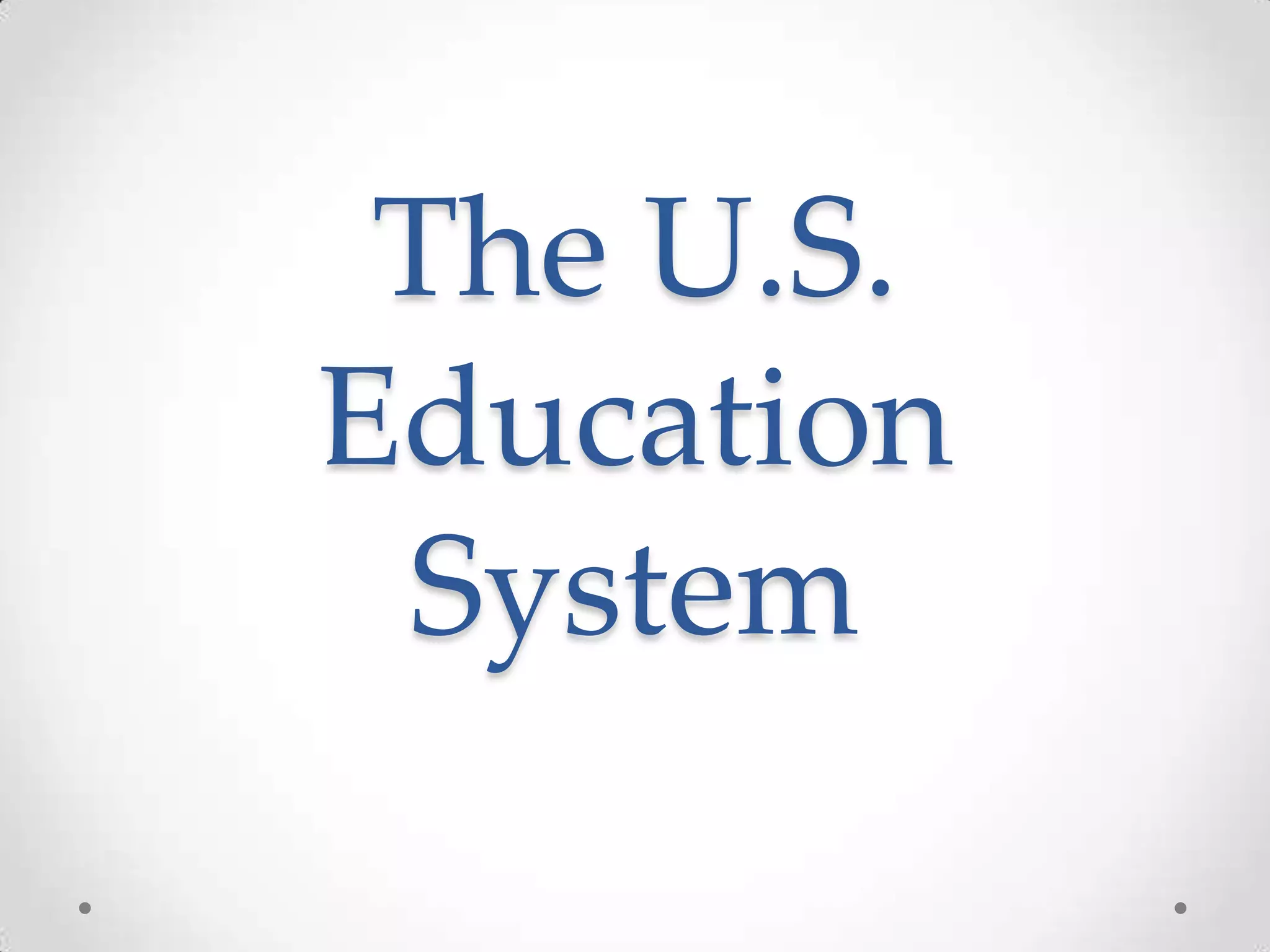 Us education system | PPT