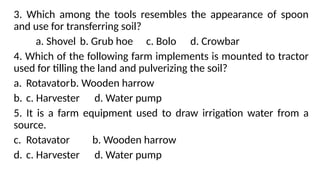 Use farm tools and Equipment IN THE FIELD OF FARMING | PPT
