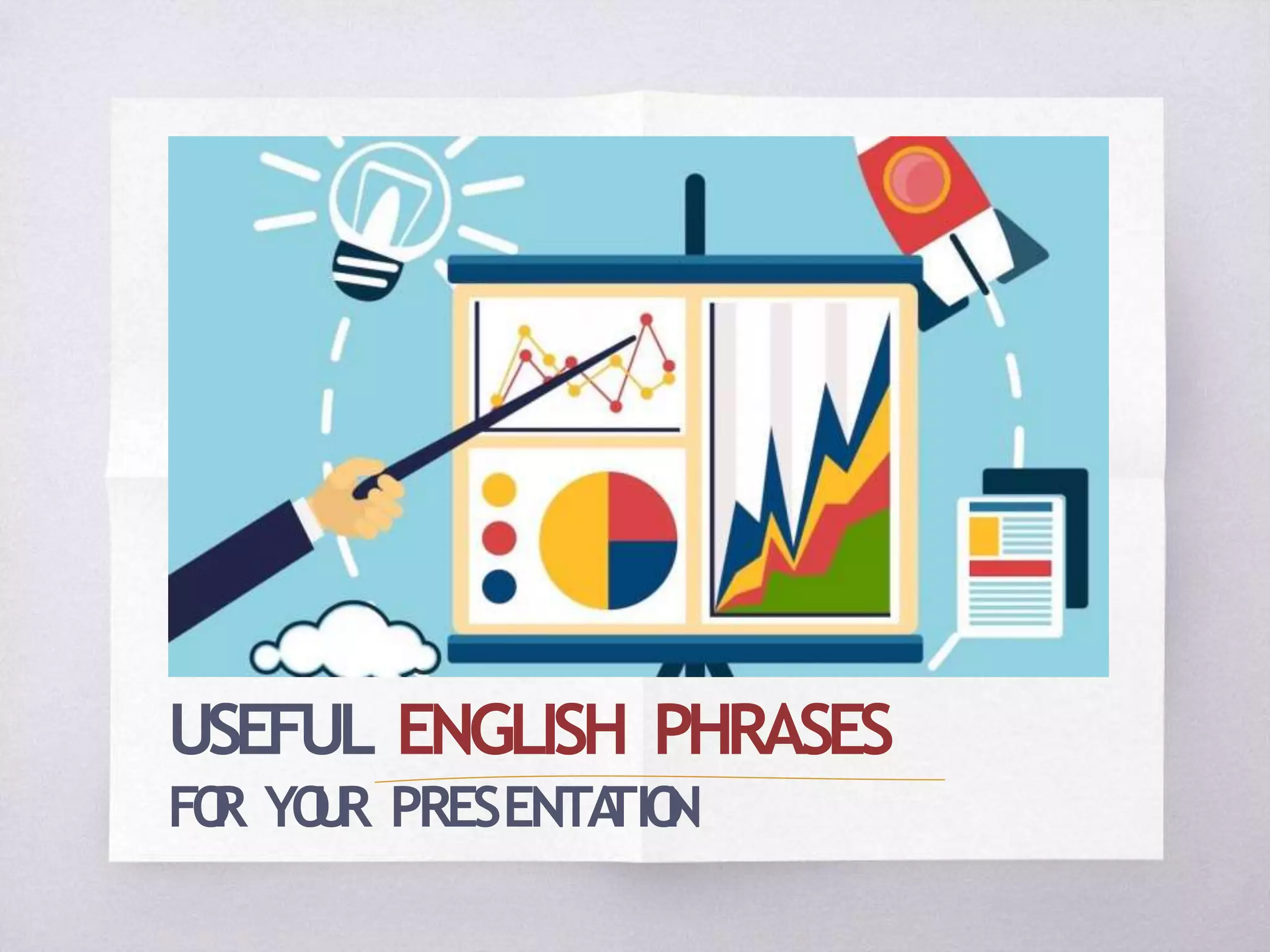 USEFUL-ENGLISH-PHRASES-FOR-PRESENTATION-Final-Updated-FEB2019-revised1.pptx