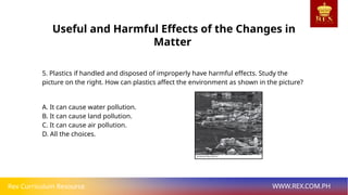 Useful+and+Harmful+Effects+of+the+Changes+in+Matter+.pptx | Indoor ...