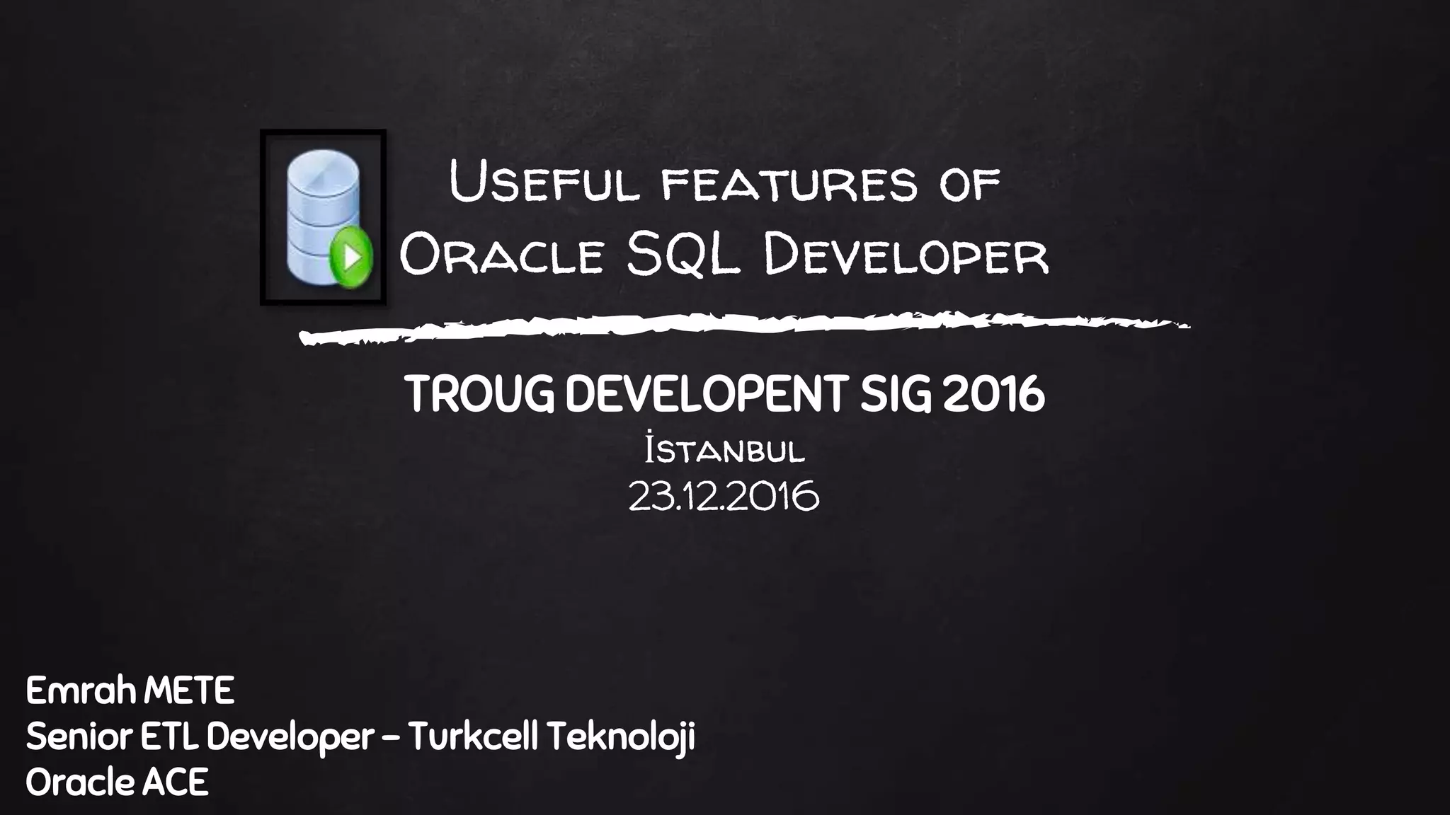 Useful Features Of Oracle Sql Developer Ppt
