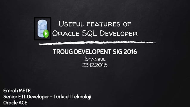 Useful Features of Oracle SQL Developer | PPT