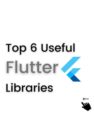Top 6 Useful flutter libraries. | PDF
