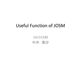 Useful function of josm | PPT