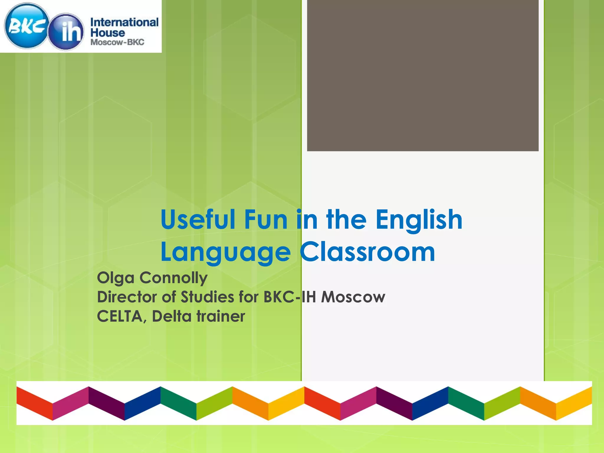 Useful fun in the english language classroom | PPT
