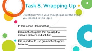 Use grammatical signals that indicate problem and solution.pptx