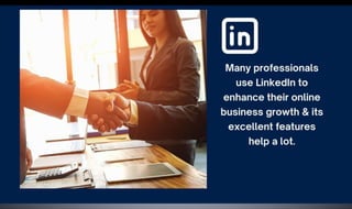 Use LinkedIn for Desired Career & Business Growth.pptx