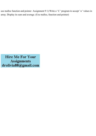 use malloc function and pointer Assignment 9 1) Write a C pro.pdf