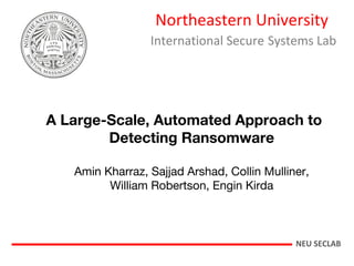 UNVEIL: A Large-Scale, Automated Approach to Detecting Ransomware | PPT