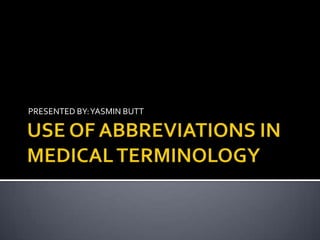 Use Of Abbreviations In Medical Terminology | PPTX