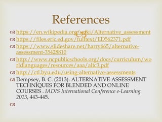 Use of alternative assessment techniques in enhancing the meaningful ...