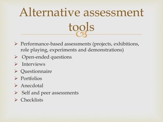 Use of alternative assessment techniques in enhancing the meaningful ...