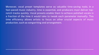 Use Of Best Vocal Presets In Modern Music Production.pptx
