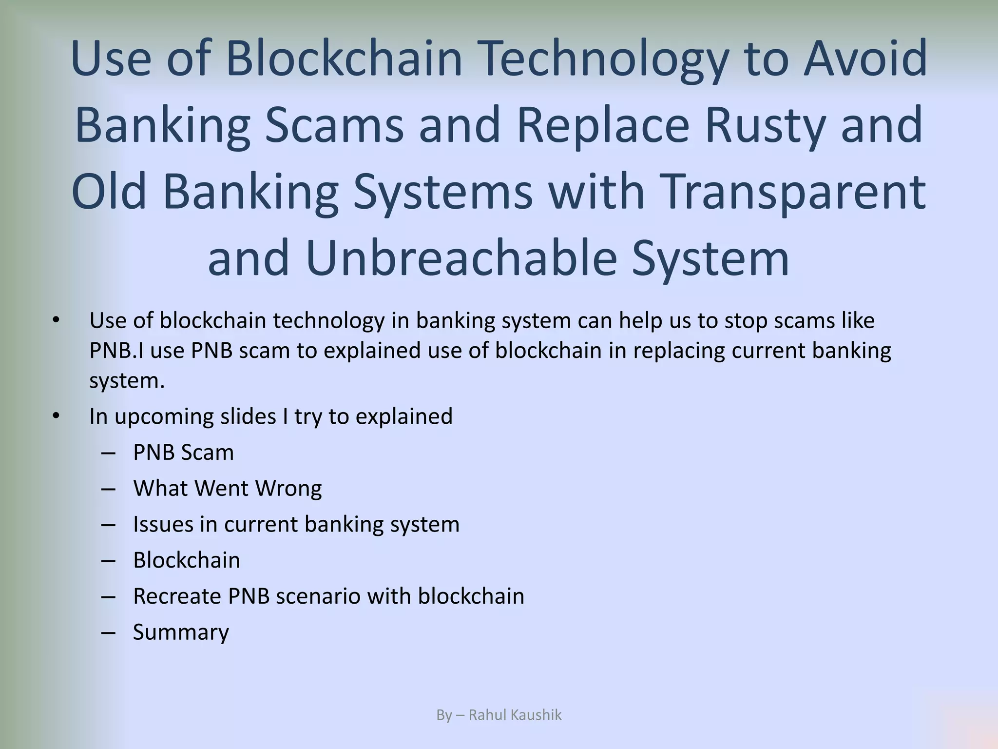 Use of blockchain technology to avoid banking scams and replace rusty ...