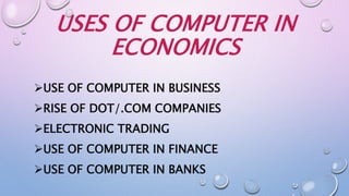 Use of computer in economics | PPT