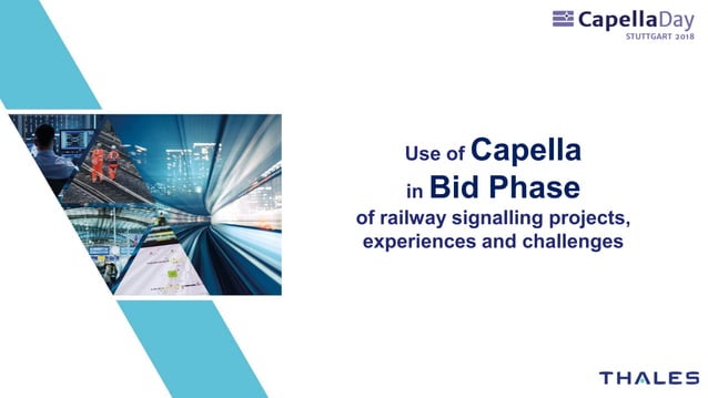Thales feedback: Use of Capella in bid phase of railway signalling ...