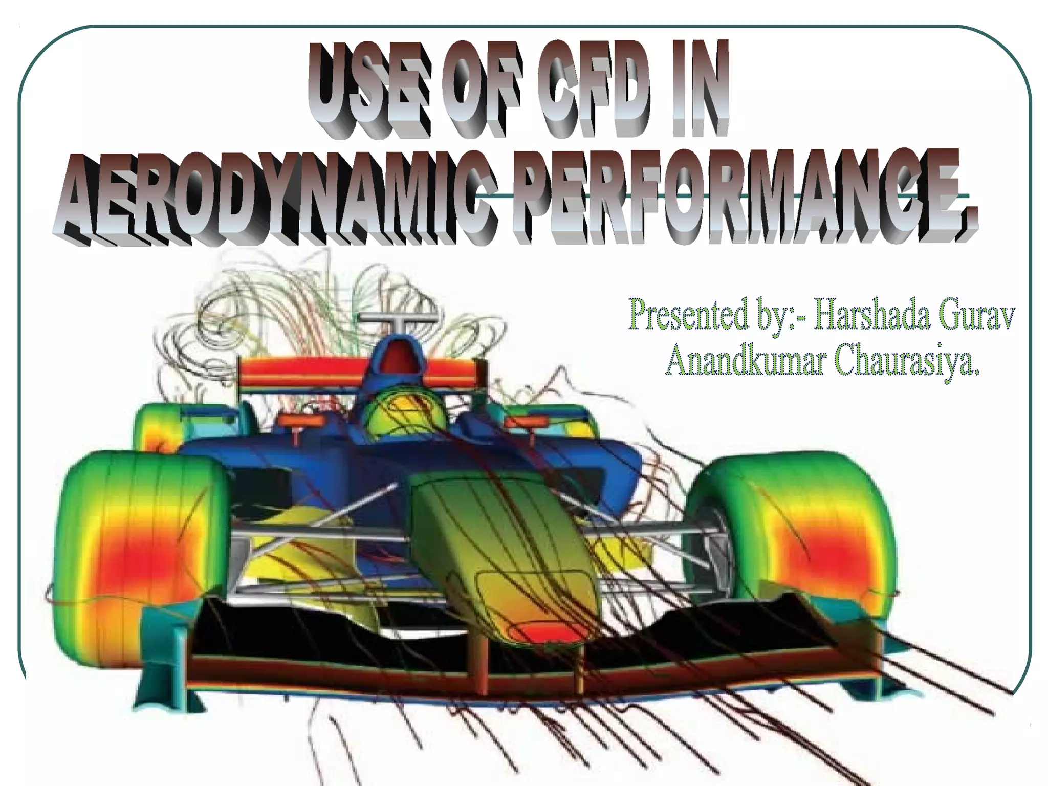 Use of cfd in aerodynamic performance of race car | PPT