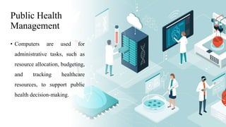 Application of computers in epidemilogy.pptx